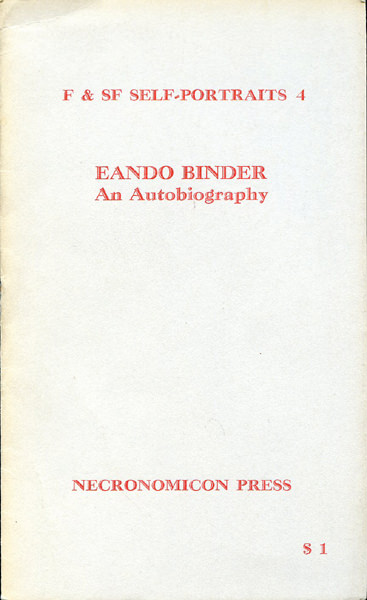 Publication: Eando Binder: An Autobiography: F&SF Self-Portraits 4