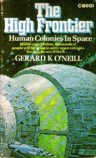 Publication: The High Frontier: Human Colonies in Space