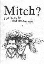 Publication: Mitch?: Short Stories for Short Attention Spans