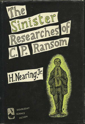 Publication: The Sinister Researches of C. P. Ransom