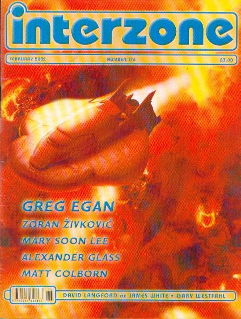 Publication: Interzone, #176 February 2002
