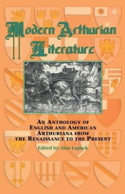 Publication: Modern Arthurian Literature: An Anthology of English and ...