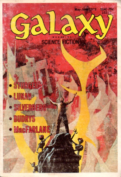 Publication: Galaxy Magazine, May-June 1971