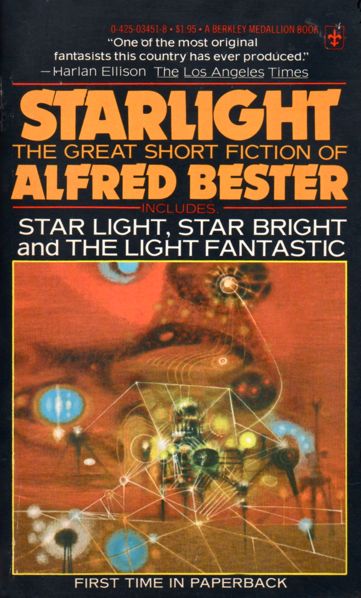 Publication: Starlight: The Great Short Fiction of Alfred Bester